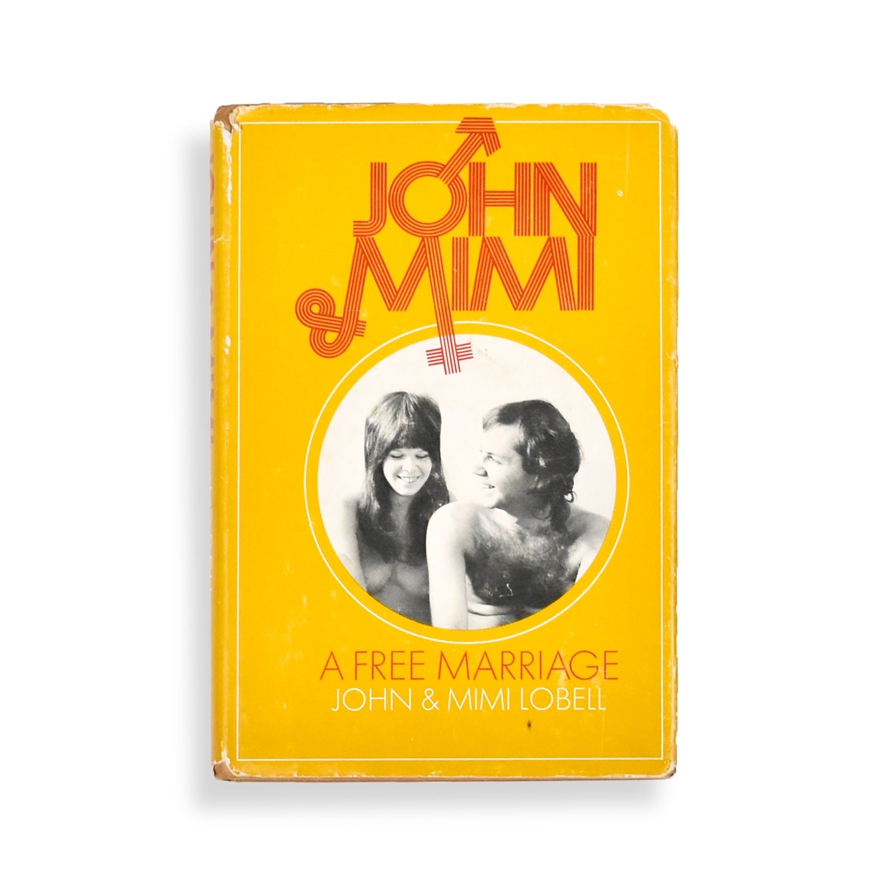 A Free Marriage • John & Mimi Lobell – Judi Rosen